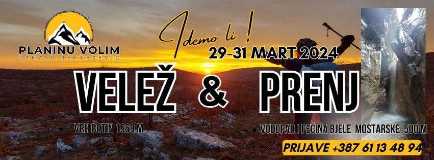 VELEŽ I PRENJ PLANINE - Planinu Volim